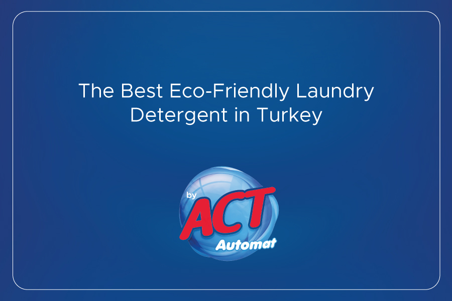 ACT: The Best Eco-Friendly Laundry Detergent in Turkey